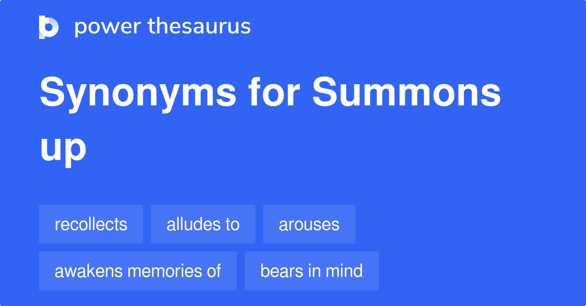 Summons Up synonyms - 52 Words and Phrases for Summons Up