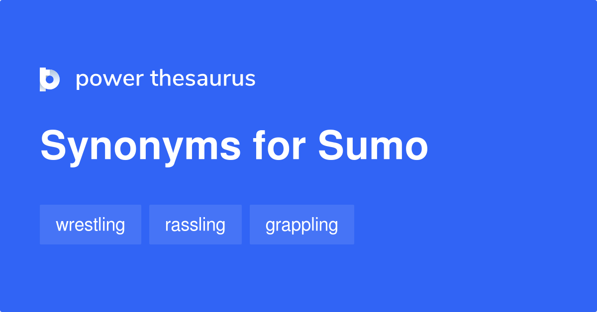 SUMO Synonyms: 123 Similar Words & Phrases