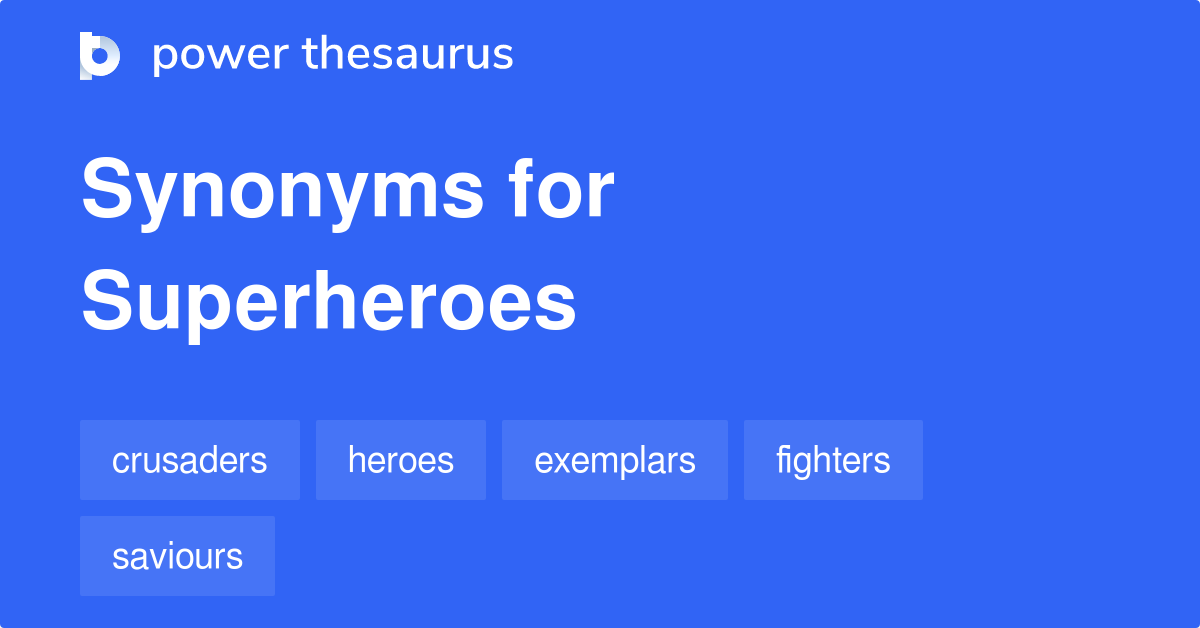 SUPERHEROES Synonyms: 158 Similar Words & Phrases