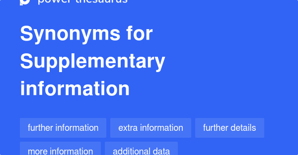 SUPPLEMENTARY INFORMATION Synonyms: 395 Similar Words & Phrases