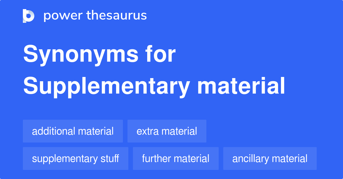 SUPPLEMENTARY MATERIAL Synonyms: 141 Similar Words & Phrases