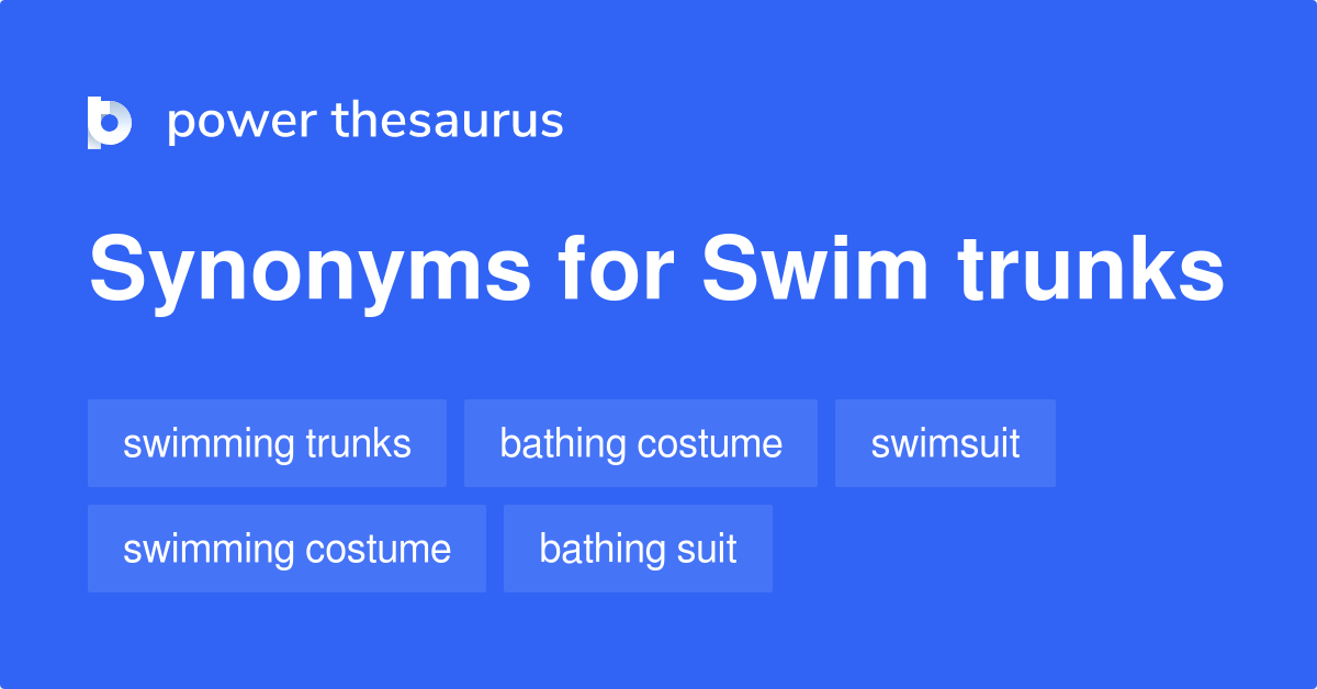 Swim Trunks synonyms - 146 Words and Phrases for Swim Trunks