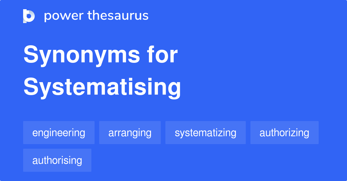 Systematising synonyms - 32 Words and Phrases for Systematising