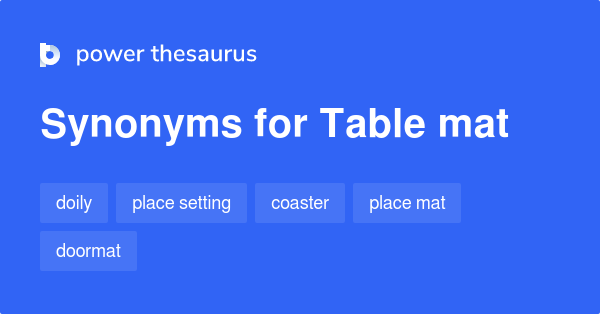 TABLE MAT Synonyms: 73 Similar Words & Phrases