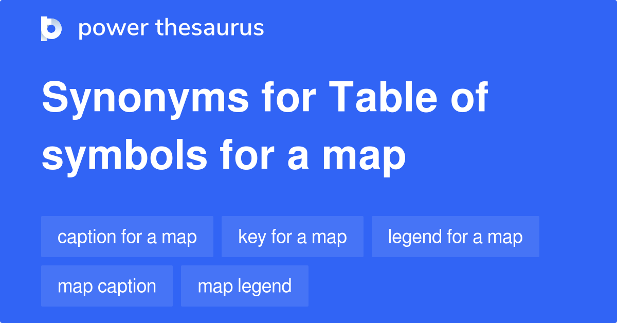 Table Of Symbols For A Map synonyms - 7 Words and Phrases for Table Of ...