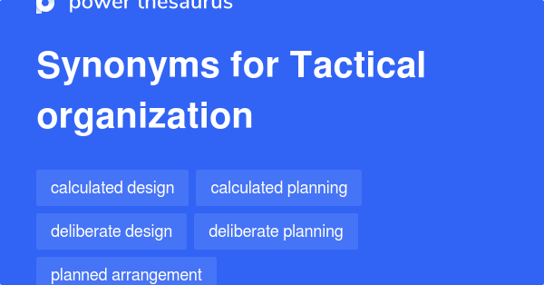 Tactical Organization synonyms - 38 Words and Phrases for Tactical ...