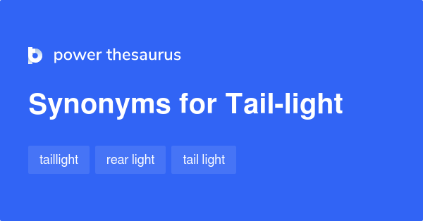 8 TAIL-LIGHT Synonyms