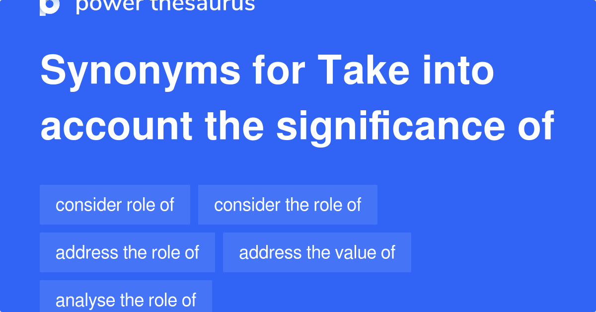 Take Into Account The Significance Of synonyms - 77 Words and Phrases ...