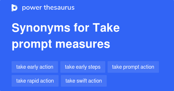 Take Prompt Measures synonyms - 32 Words and Phrases for Take Prompt ...