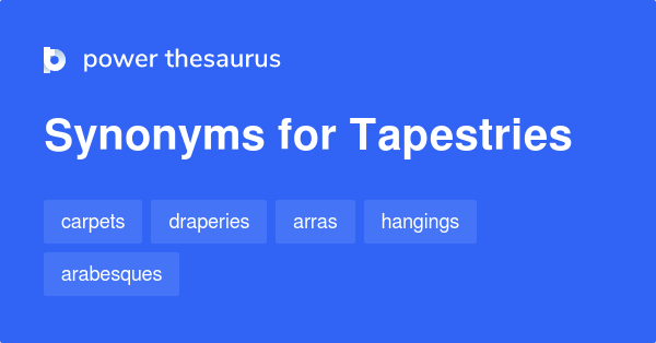 Tapestries synonyms - 123 Words and Phrases for Tapestries