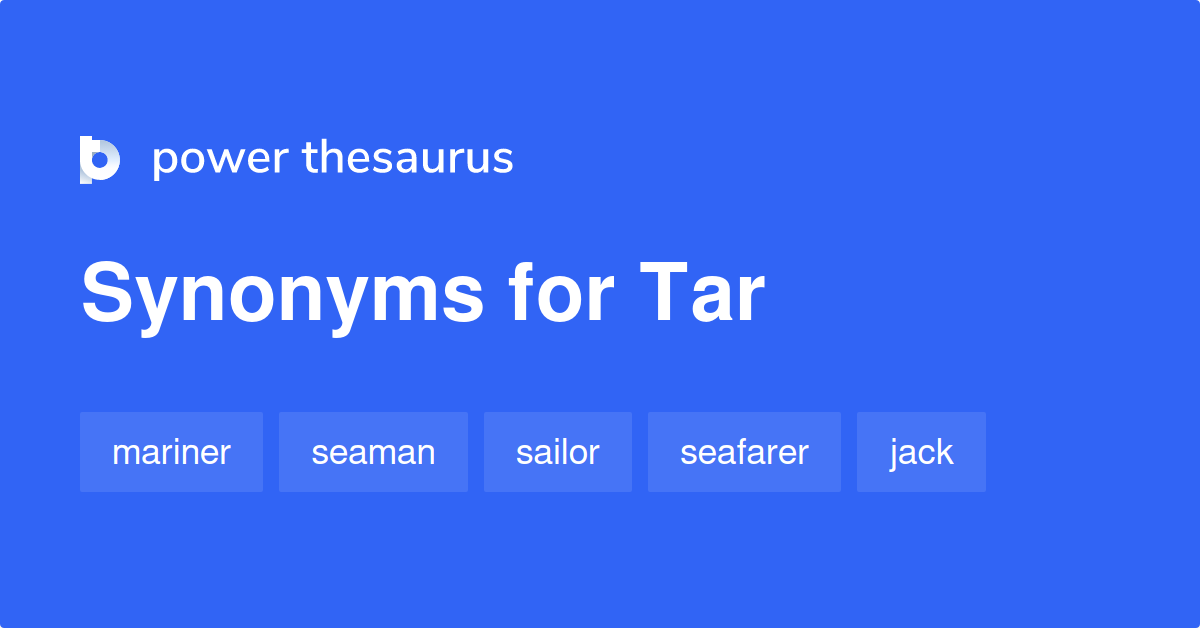 TAR Synonyms: 1 346 Similar Words & Phrases