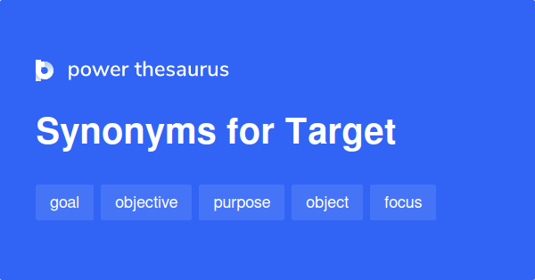 TARGET Synonyms: 2 333 Similar Words & Phrases