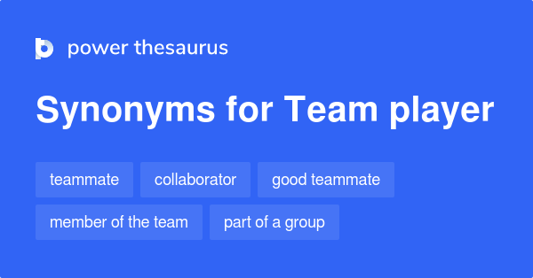 TEAM PLAYER Synonyms: 238 Similar Words & Phrases