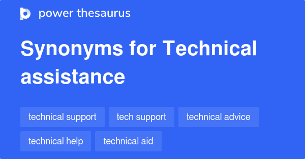 TECHNICAL ASSISTANCE Synonyms: 276 Similar Words & Phrases