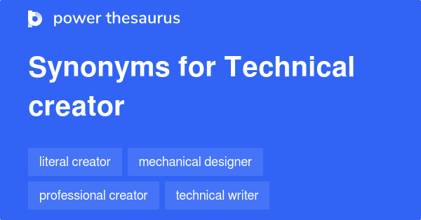 Technical Creator synonyms - 8 Words and Phrases for Technical Creator