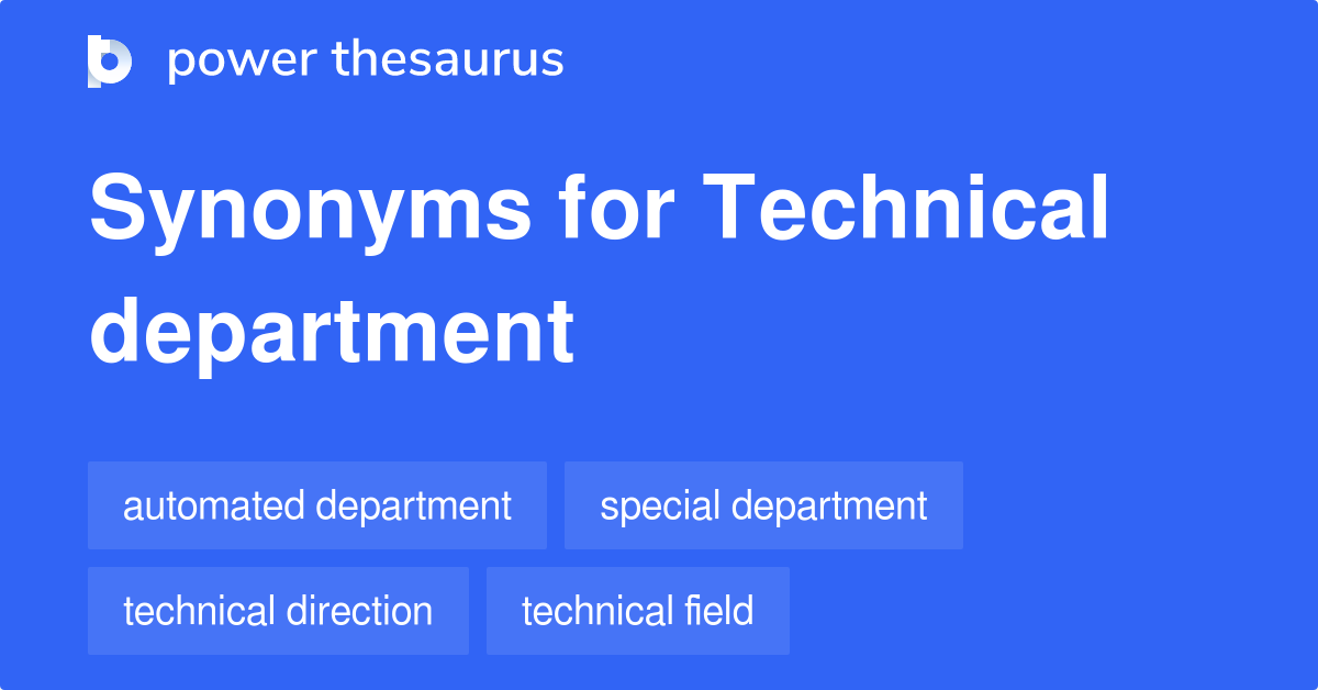 Technical Department synonyms - 61 Words and Phrases for Technical ...