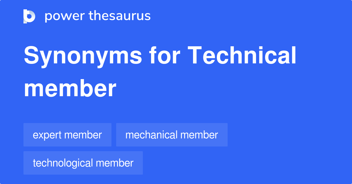 Technical Member synonyms - 7 Words and Phrases for Technical Member