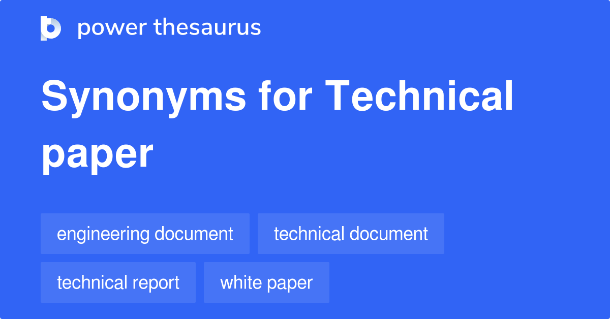 TECHNICAL PAPER Synonyms: 63 Similar Phrases