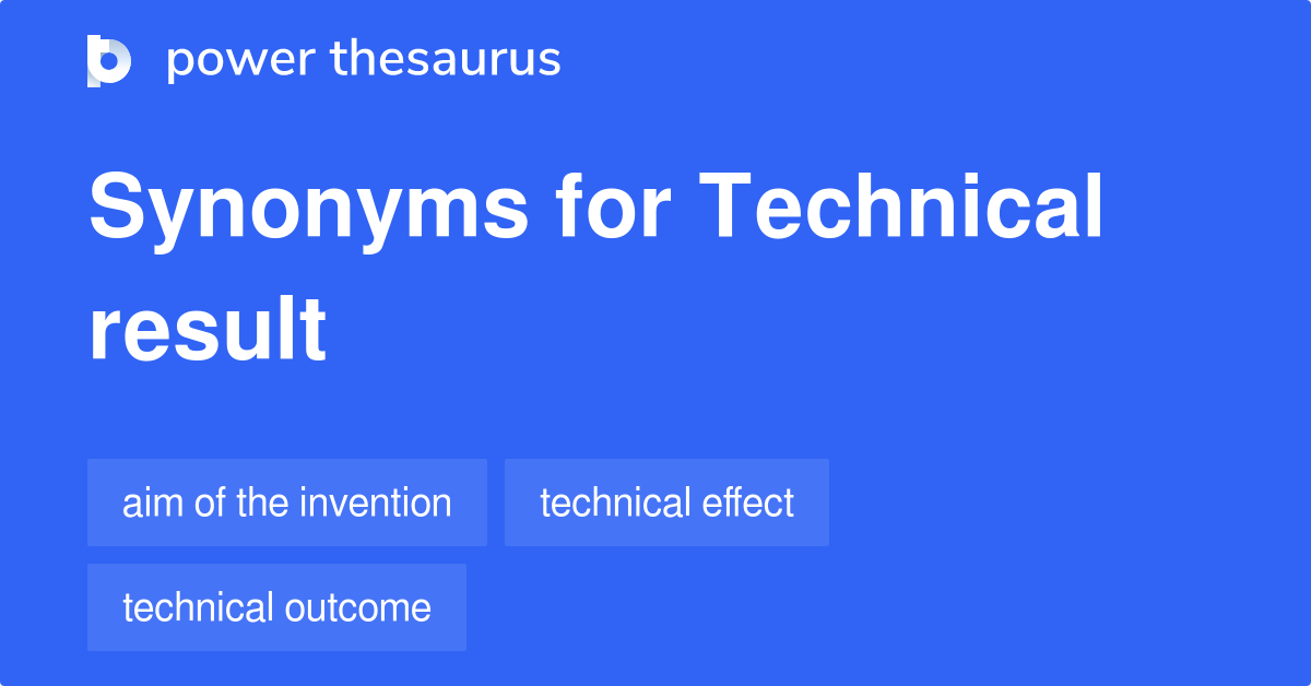 Technical Result synonyms - 33 Words and Phrases for Technical Result