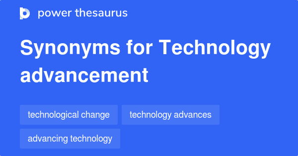 Technology Advancement synonyms - 96 Words and Phrases for Technology ...