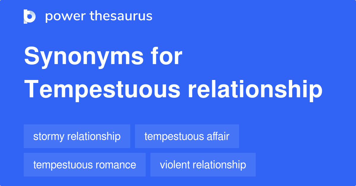 Tempestuous Relationship synonyms - 41 Words and Phrases for ...