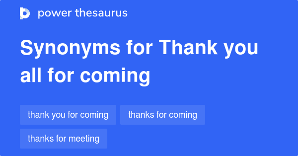 Thank You All For Coming synonyms - 40 Words and Phrases for Thank You ...