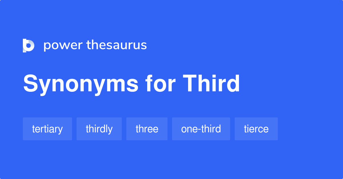 THIRD Synonyms: 286 Similar Words & Phrases