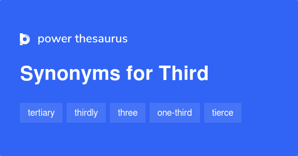 THIRD Synonyms: 286 Similar Words & Phrases
