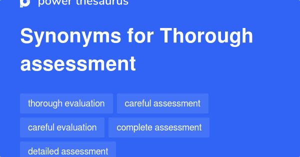 414 THOROUGH ASSESSMENT Synonyms