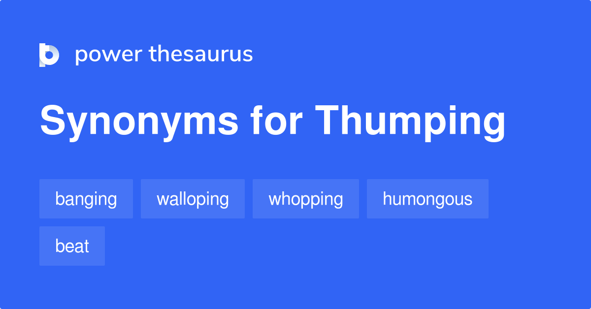 286 Adjective Synonyms for Thumping