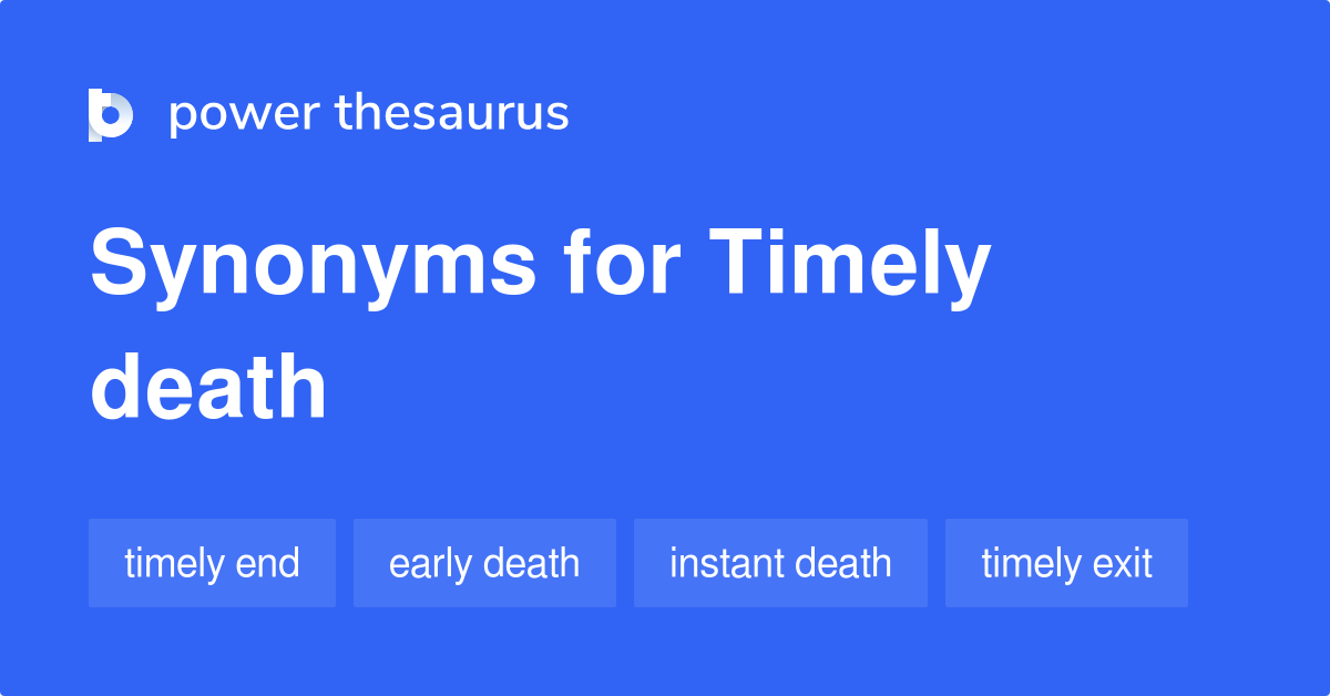 Timely Death synonyms - 10 Words and Phrases for Timely Death