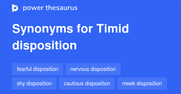 Timid Disposition synonyms - 32 Words and Phrases for Timid Disposition