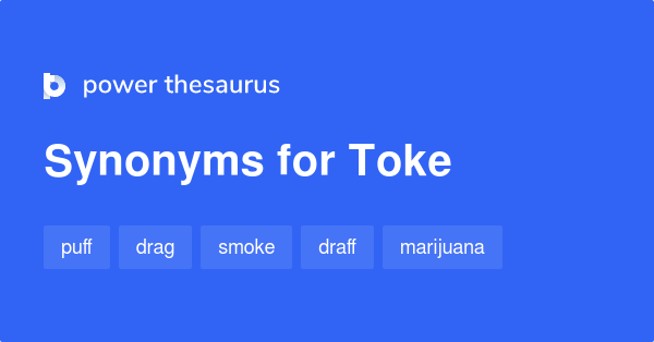 Toke synonyms - 97 Words and Phrases for Toke