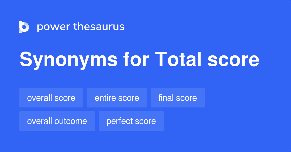 195 TOTAL SCORE Synonyms