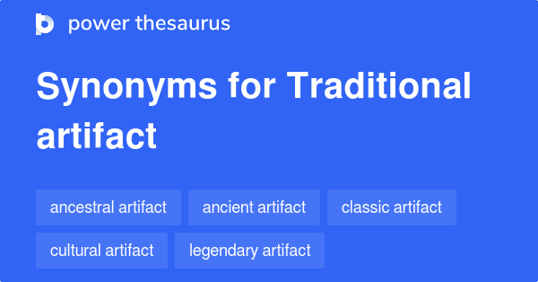Traditional Artifact synonyms - 12 Words and Phrases for Traditional ...