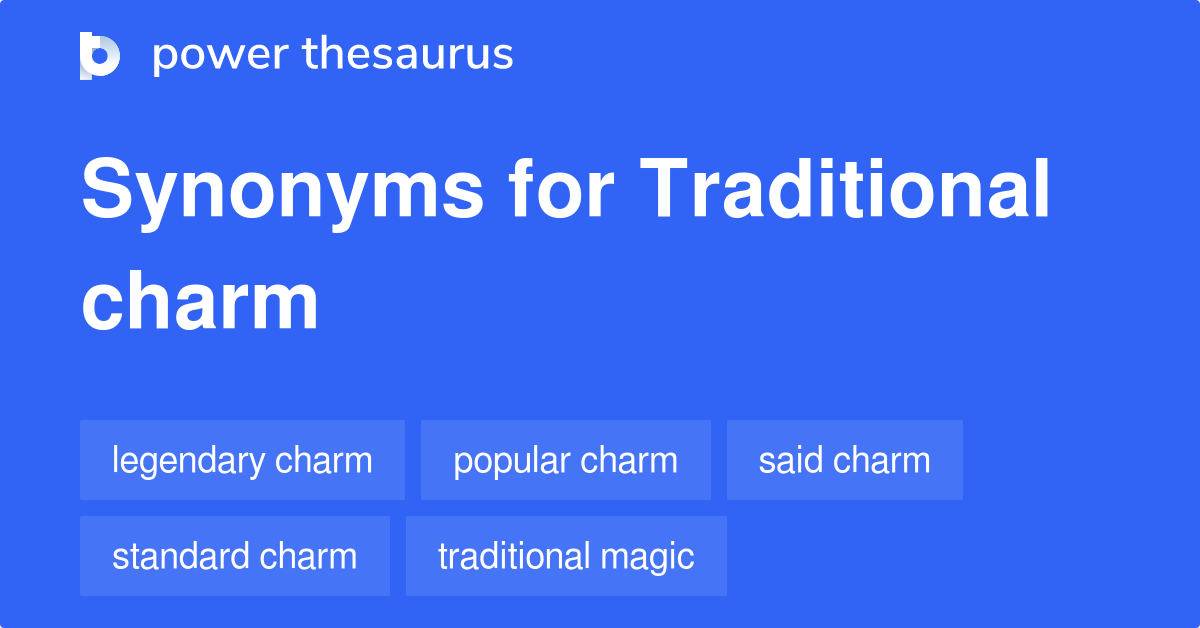 Traditional Charm synonyms - 8 Words and Phrases for Traditional Charm