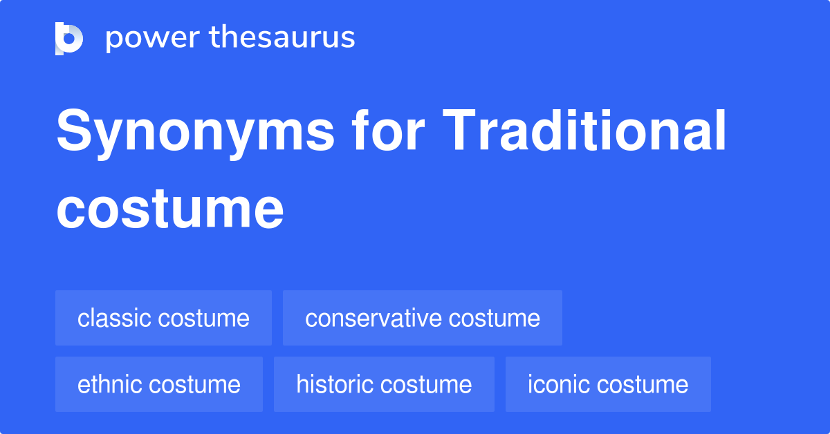 Traditional Costume synonyms - 80 Words and Phrases for Traditional Costume