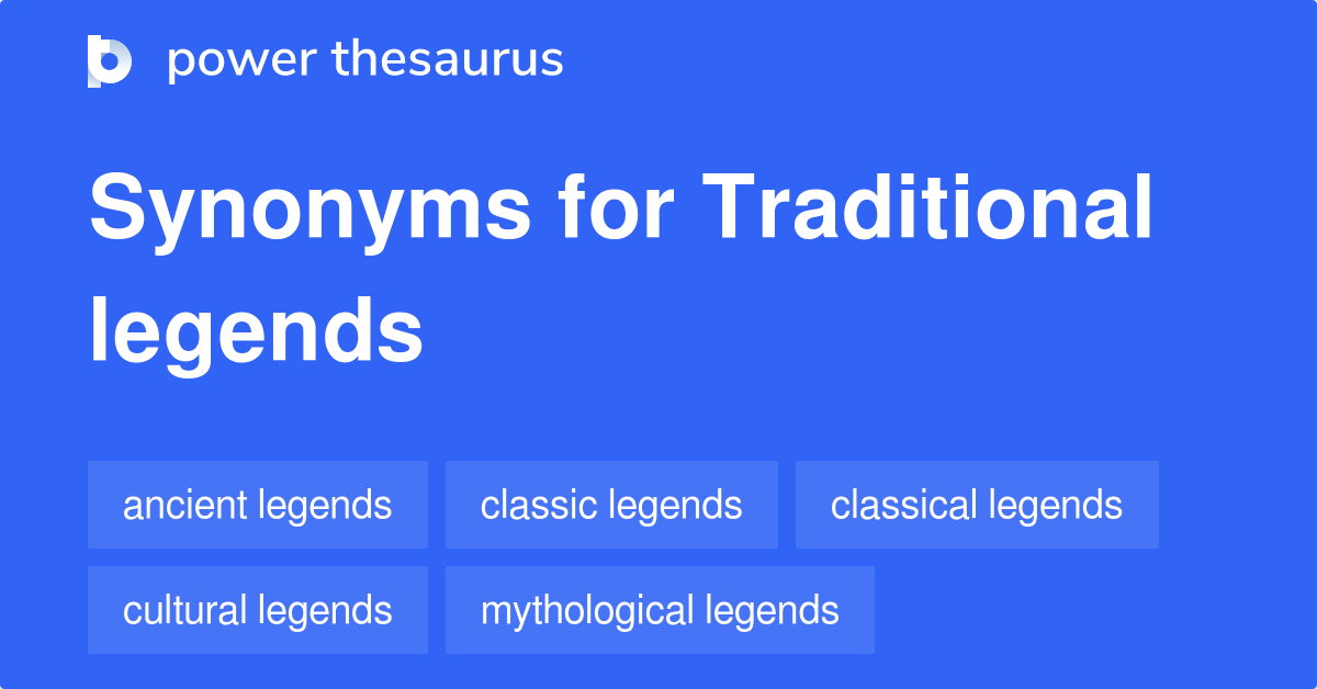 Traditional Legends synonyms - 9 Words and Phrases for Traditional Legends