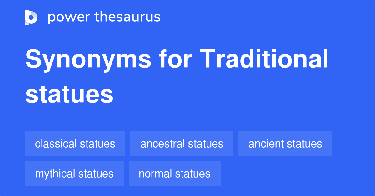 Traditional Statues synonyms - 10 Words and Phrases for Traditional Statues