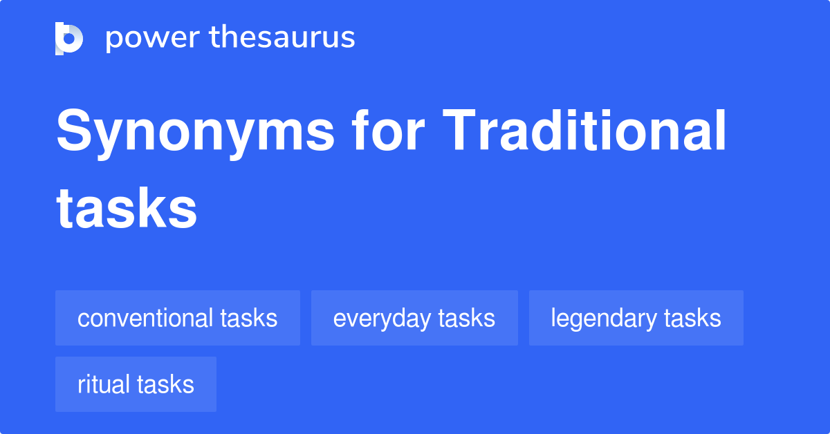 Traditional Tasks synonyms - 9 Words and Phrases for Traditional Tasks