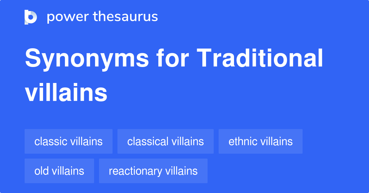Traditional Villains synonyms - 11 Words and Phrases for Traditional ...
