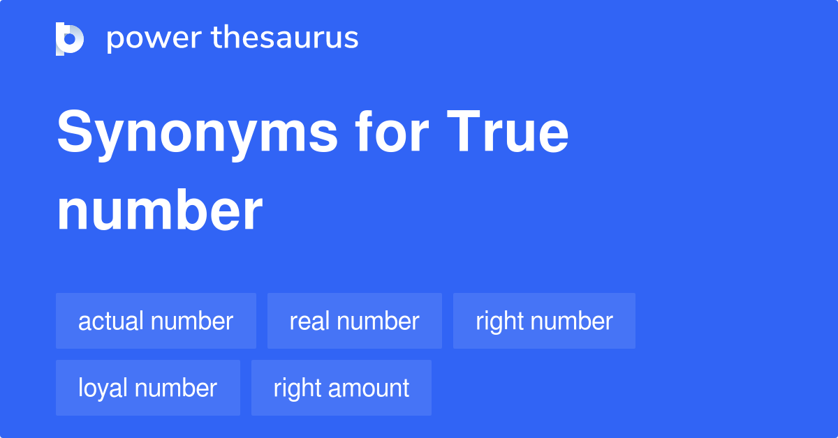True Number synonyms - 38 Words and Phrases for True Number