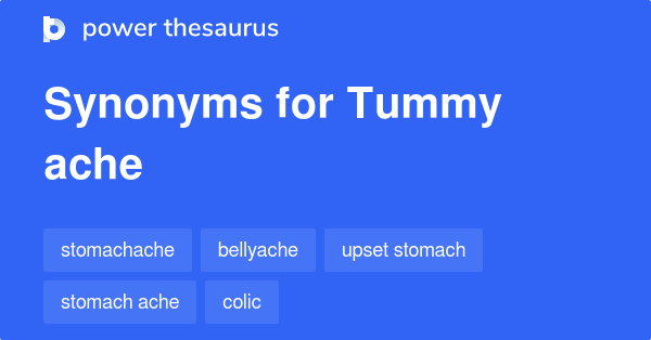 Tummy Ache synonyms - 147 Words and Phrases for Tummy Ache