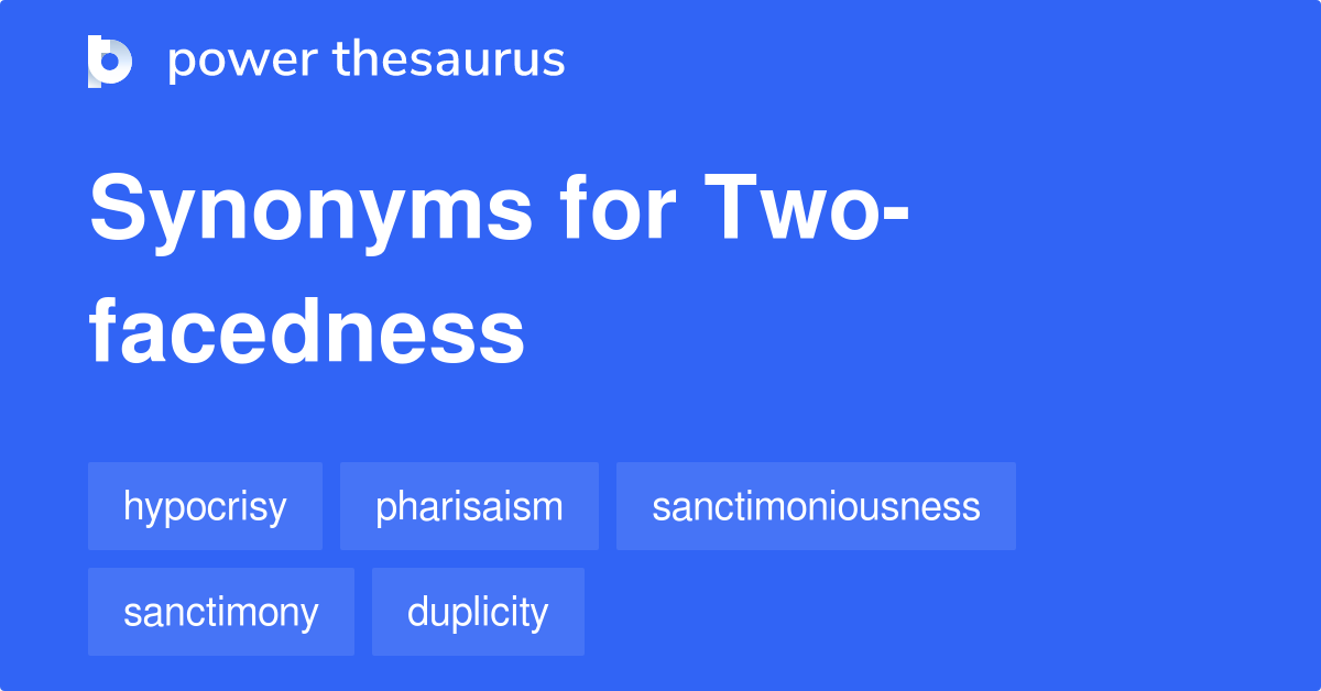 Two-facedness synonyms - 240 Words and Phrases for Two-facedness