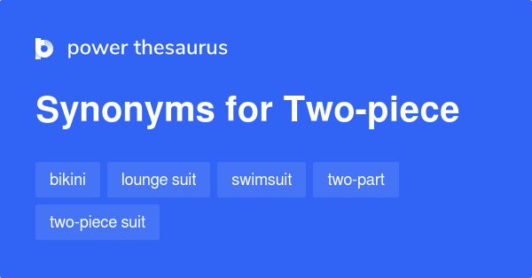 Two-piece synonyms - 52 Words and Phrases for Two-piece