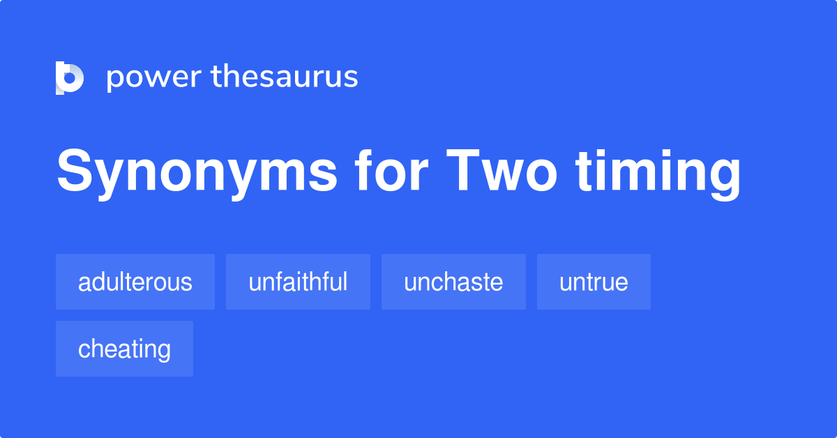 Two Timing synonyms - 7 Words and Phrases for Two Timing