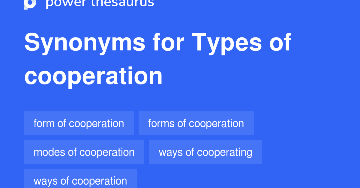 Types Of Cooperation synonyms - 47 Words and Phrases for Types Of ...