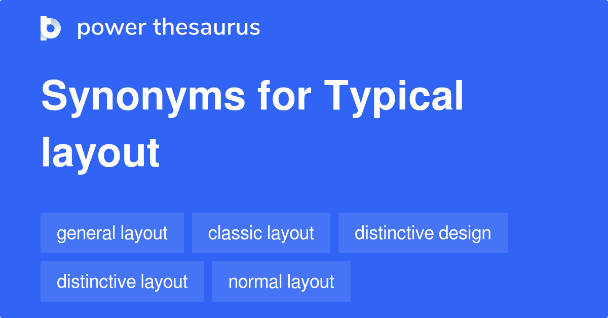 Typical Layout synonyms - 68 Words and Phrases for Typical Layout