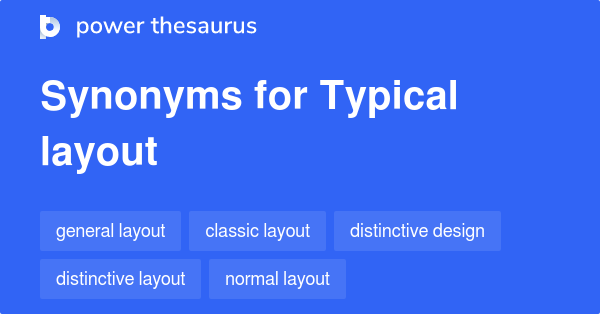 Typical Layout synonyms - 68 Words and Phrases for Typical Layout