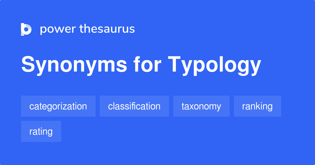 TYPOLOGY Synonyms: 183 Similar Words & Phrases